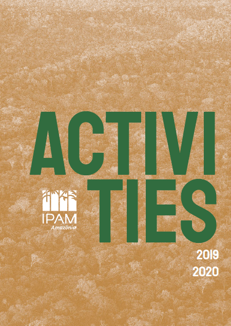 IPAM Amazônia - | IPAM’s Activities Report 2019 2020